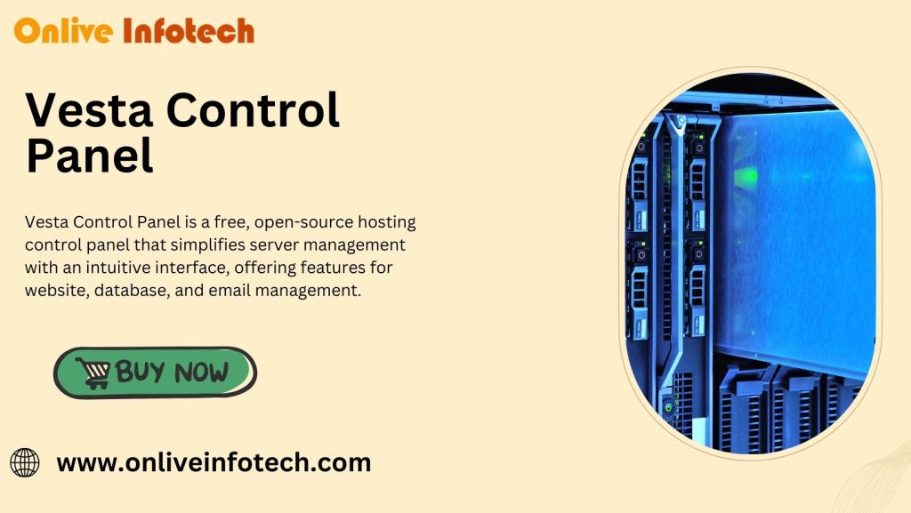 Why Choose Vesta Control Panel - Onlive Infotech